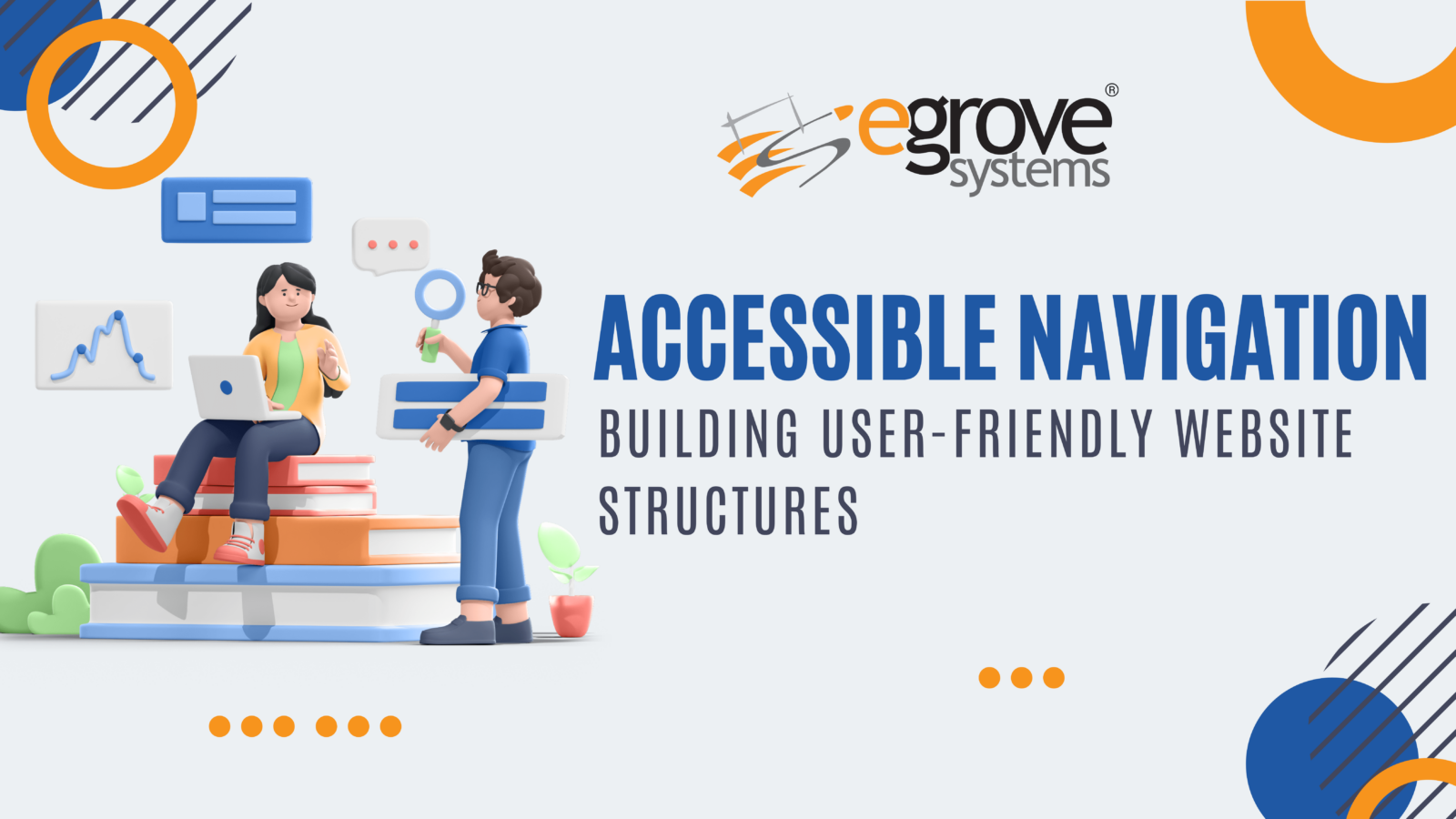 Accessible Navigation: Creating user-friendly website structures - Egrove Systems